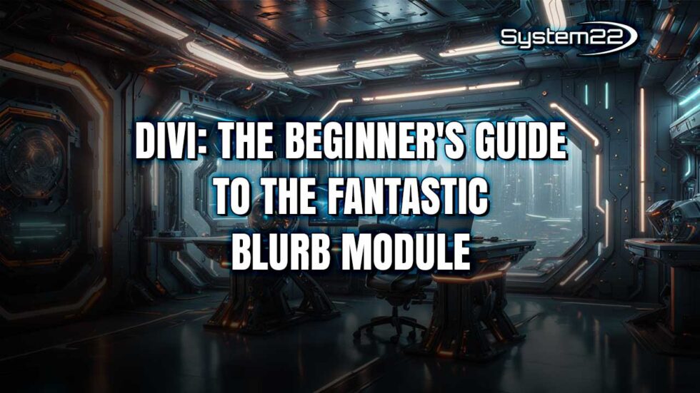 Divi: The Beginner’s Guide to the Fantastic Blurb Module | S22 Blog